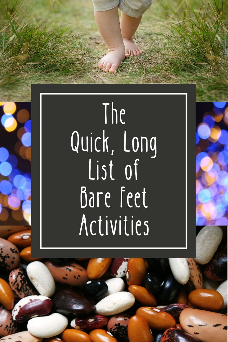 The Quick, Long List of Bare Feet Activities – Child(ish) Advice