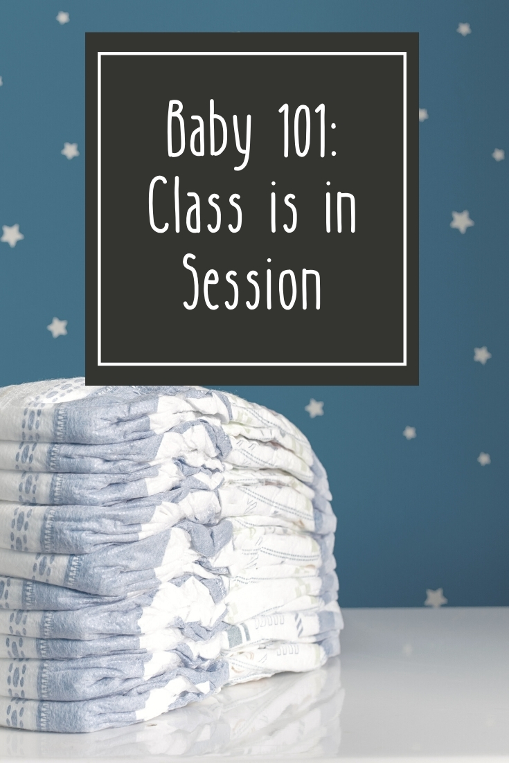 Baby 101: Class is in Session – Child(ish) Advice