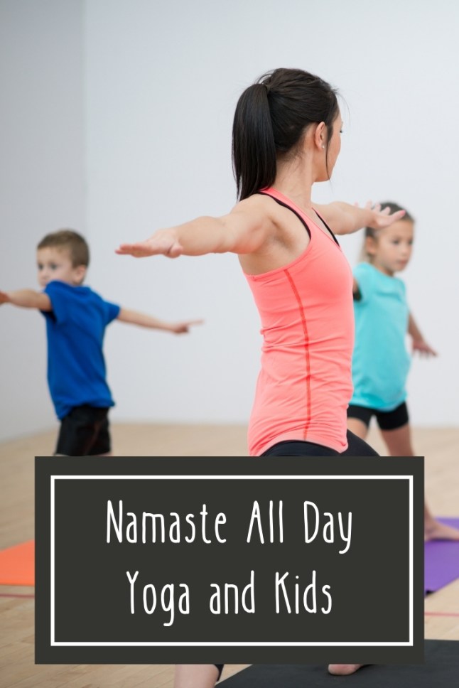 Namaste All Day: Kids Yoga – Child(ish) Advice