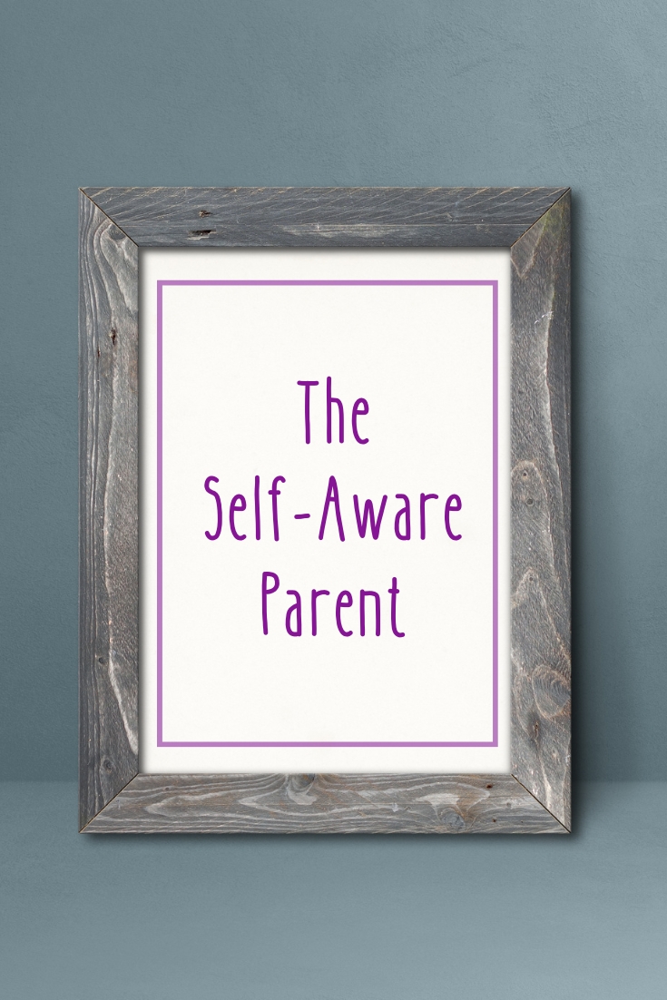 The Self-Aware Parent – Child(ish) Advice