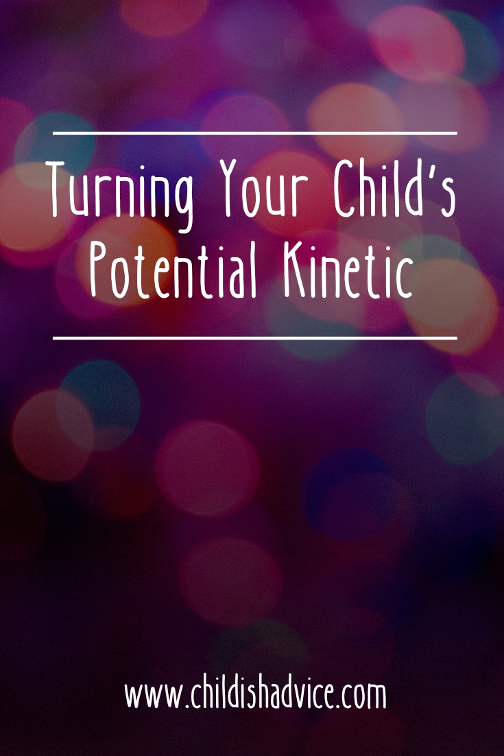 A Personal Physics Lesson: Turning Your Child’s Potential Kinetic ...