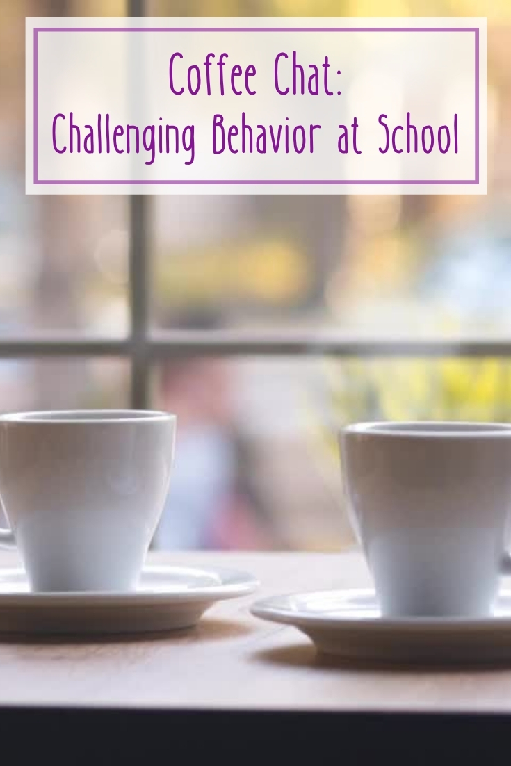 Coffee Chat: Challenging Behavior at School – Child(ish) Advice
