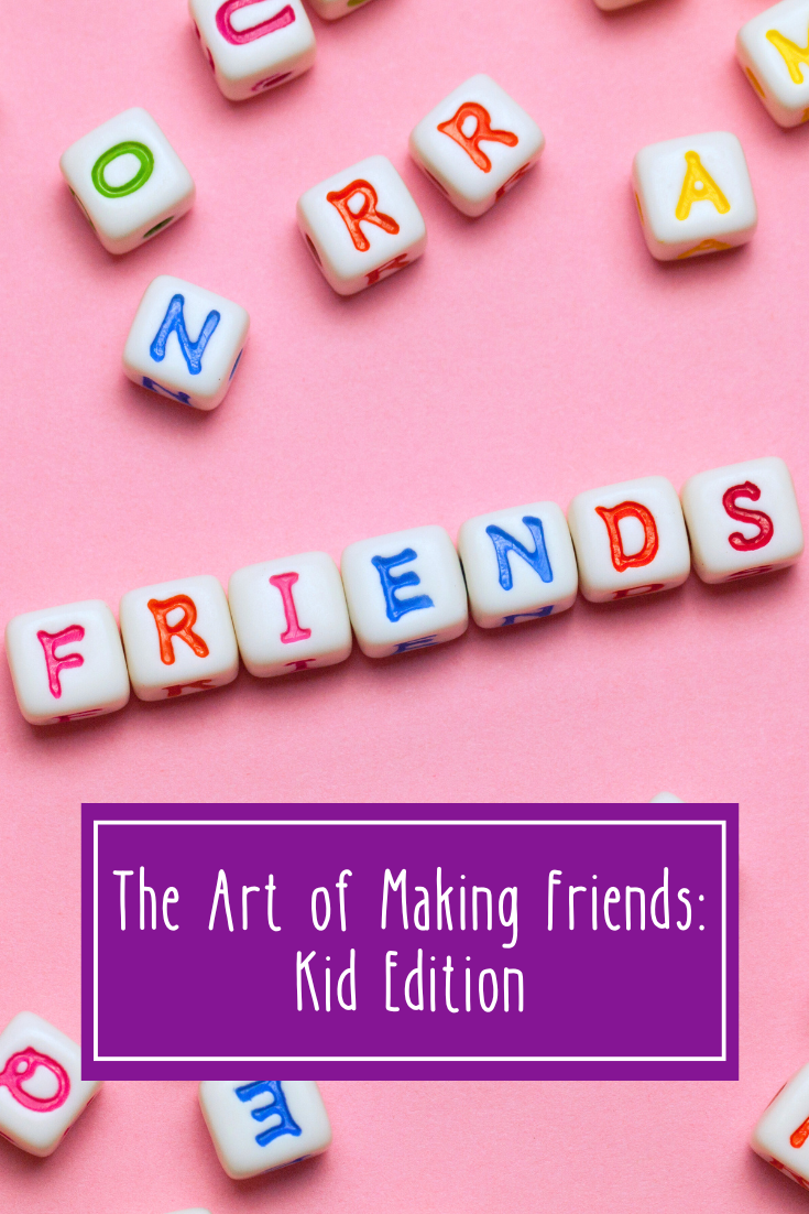The Art of Making Friends: Kid Edition – Child(ish) Advice