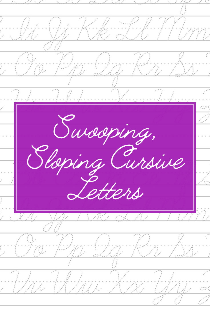 Swooping, Sloping Cursive Letters – Child(ish) Advice